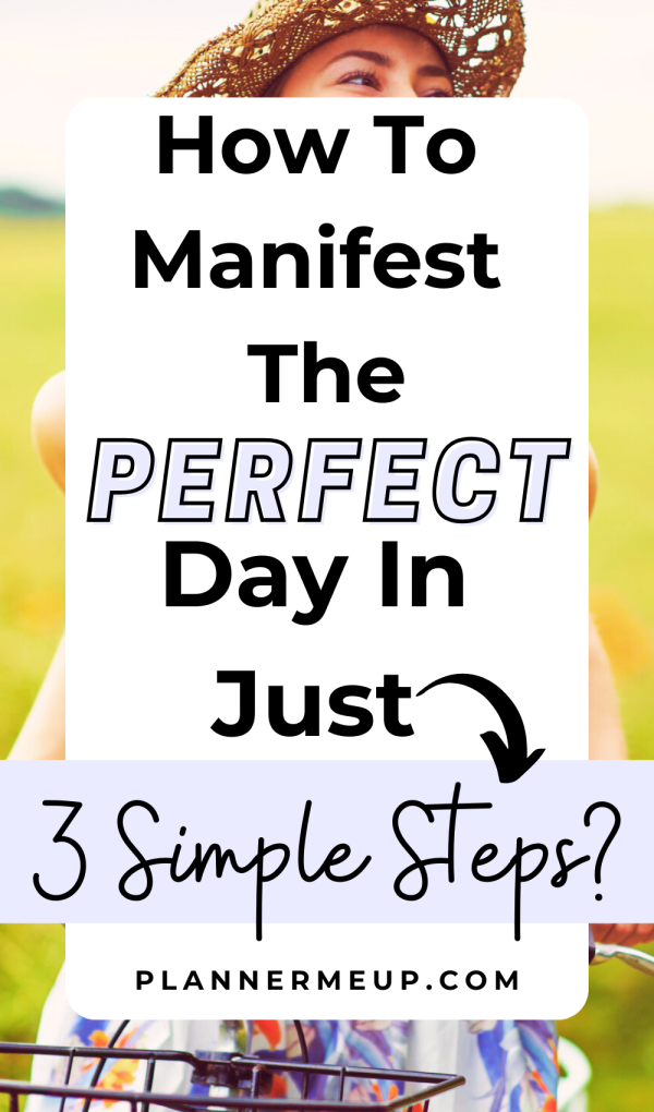 How I Manifested My Perfect Day? - Planner Me Up